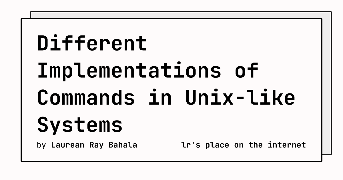 Different Implementations Of Commands In Unix like Systems different-implementations-of-commands-in-unix-like-systems